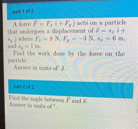 Solved Part 1 Of 2 6 A Force F F I F H Acts On A Chegg Com