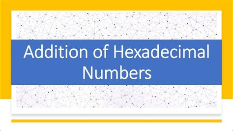 Addition Of Hexadecimal Numbers Hexadecimal Addition Digital Electronics Digital Logic