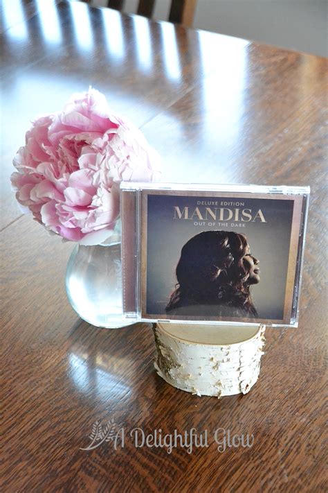 Giveaway For Out Of The Dark Cd By Mandisa A Delightful Glow