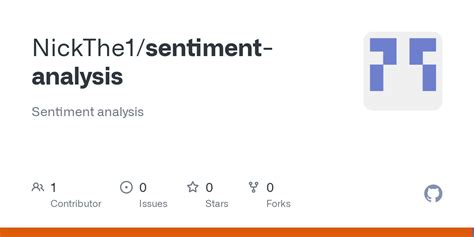 GitHub NickThe Sentiment Analysis Sentiment Analysis