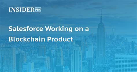 Salesforce Working On A Blockchain Product News