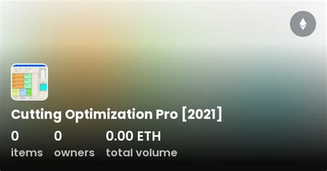 Cutting Optimization Pro Collection OpenSea