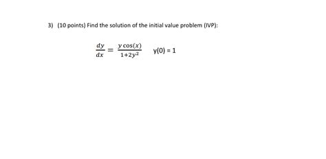 solved 10 ﻿points ﻿find the solution of the initial value