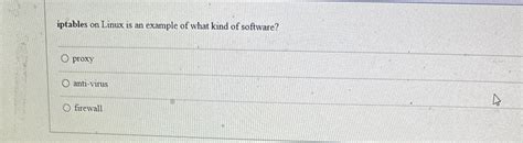 Solved Iptables On Linux Is An Example Of What Kind Of