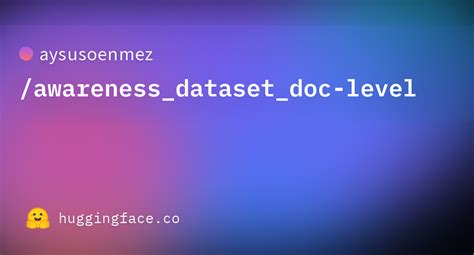 Aysusoenmezawarenessdatasetdoc Level · Datasets At Hugging Face