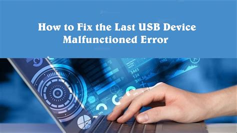 How To Fix The Last USB Device Malfunctioned Error YouTube