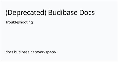 Troubleshooting Deprecated Budibase Docs