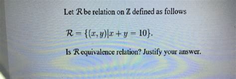 solved let rbe relation on z defined as follows r