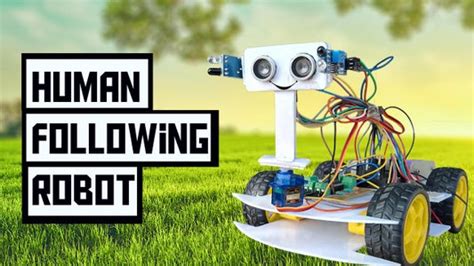 Follow Me Robot Or Object Follower Using Arduino 7 Steps Instructables