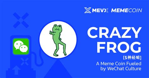 神经蛙 Crazy Frog A Meme Coin Fueled By Wechat Culture