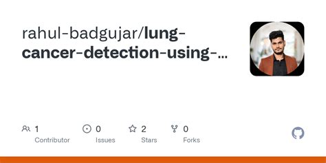 Github Rahul Badgujarlung Cancer Detection Using Hybrid Model