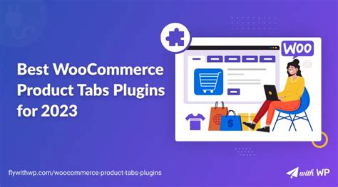 10 Best Woocommerce Product Tab Plugins For 2023 Fly With Wp