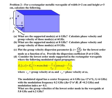Solved Problem For A Rectangular Metallic Waveguide Of Chegg