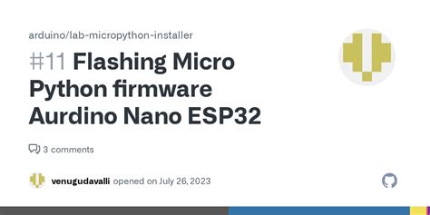 Flashing Micro Python Firmware Aurdino Nano Esp32 · Issue 11 · Arduino