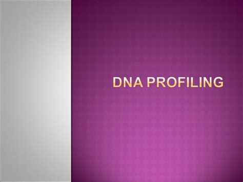 Forensic Dna Profiling Pptx