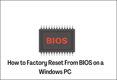 How To Factory Reset From BIOS On A Windows PC Tutorial