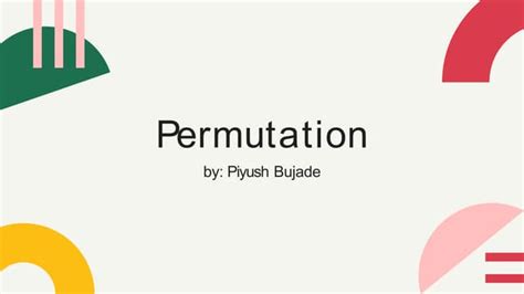 Permutation In Discrete Mathematics Piyush Bujade Pptx Physics Science