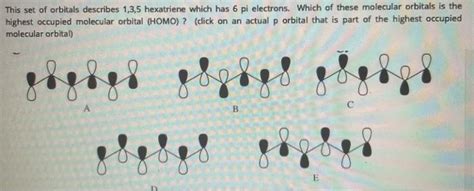 Solved This Set Of Orbitals Describes 1 3 5 Hexatriene Which