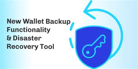 New Wallet Backup And Recovery Functionality