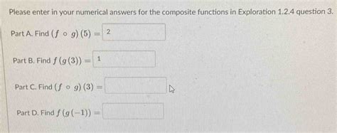 Please Enter In Your Numerical Answers For The Composite Functions In Exploration Qu Math