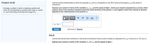 Solved Consider A Collision In Which A Stationary Particle Chegg
