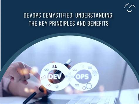 DevOps Demystified Understanding The Principles And Benefits