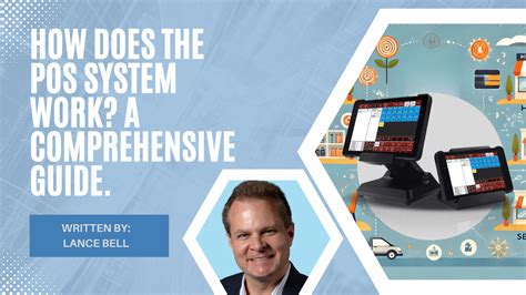 How Does The POS System Work A Comprehensive Guide For Retail Hospitality And Senior Living