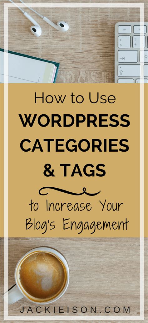 How To Use Wordpress Categories And Tags To Increase Your Blogs