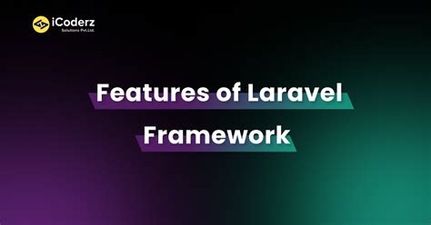 Best Features Of Laravel PHP Framework