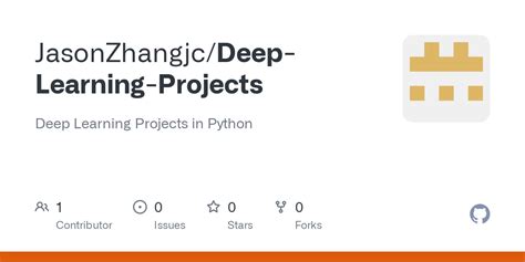 Github Jasonzhangjc Deep Learning Projects Deep Learning Projects In Python