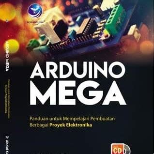 Jual Arduino Mega Panduan Mempelajari Pembuatan Proyek Elektronika Cd Kab Sleman