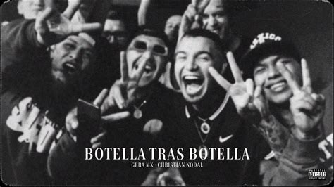 Gera Mx Christian Nodal Botella Tras Botella Video Oficial Youtube