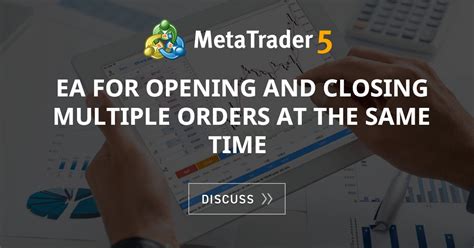 Ea For Opening And Closing Multiple Orders At The Same Time Short Selling Mql4 And