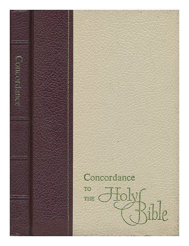 A New Concordance To The Holy Bible King James Version American Bible