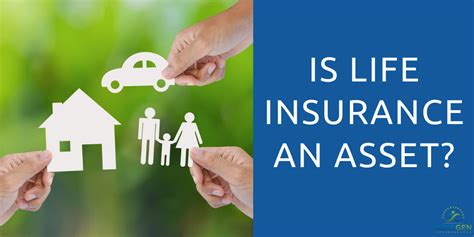 Is Life Insurance An Asset