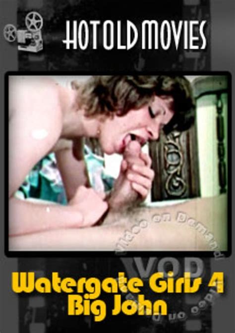 Watergate Girls 4 Big John Hotoldmovies Unlimited Streaming At