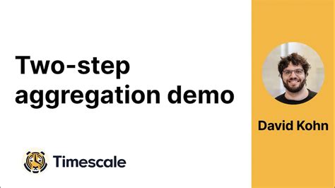 Inside Timescaledb Two Step Aggregation Demo Youtube
