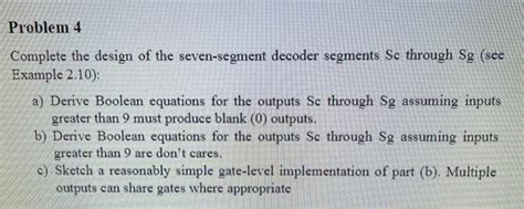 Solved Problem Complete The Design Of The Seven Segment Chegg
