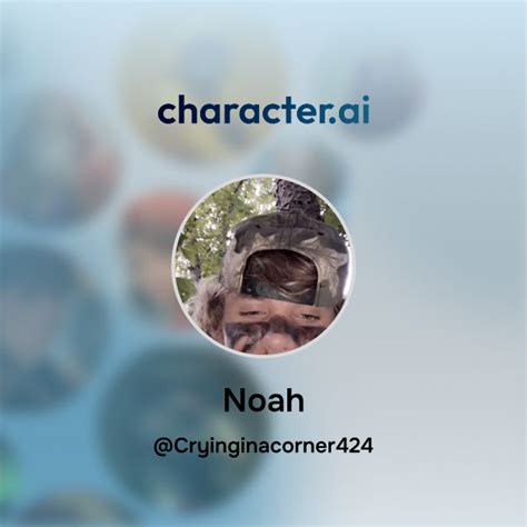 Chat With Noah Characterai Personalized Ai For Every Moment Of