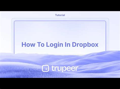 How To Log In To Dropbox Minute Video Guide