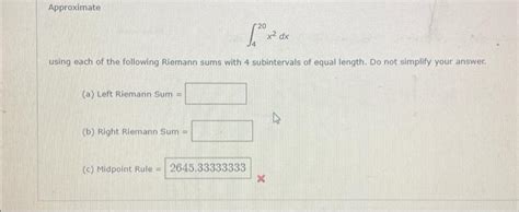 Solved Approximate 20 ² dx using each of the following Chegg com