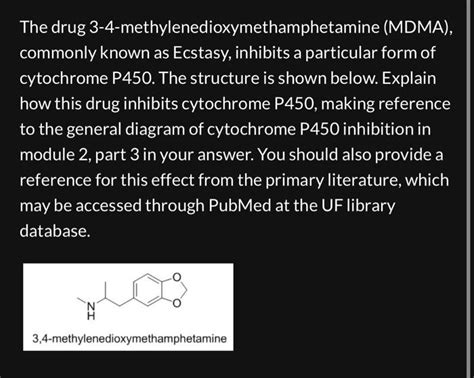 Solved The Drug 3 4 Methylenedioxymethamphetamine Mdma