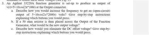 Solved An Agilent 33220 A Function Generator Is Set Up To Chegg Com