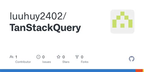 Github Luuhuy2402tanstackquery