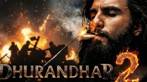 Dhurandhar 2 Release Date When Will Ranveer Singh Dhurandhar Will