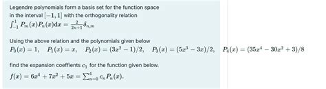 Solved Legendre Polynomials Form A Basis Set For The