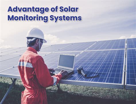 Advantage Of Solar Monitoring Systems
