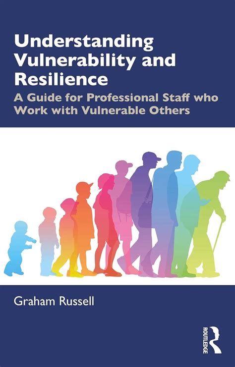 Understanding Vulnerability And Resilience A Guide For Professional Staff Who Work With