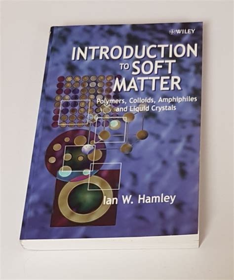 Introduction To Soft Matter Polymers Colloids Amphiphiles And