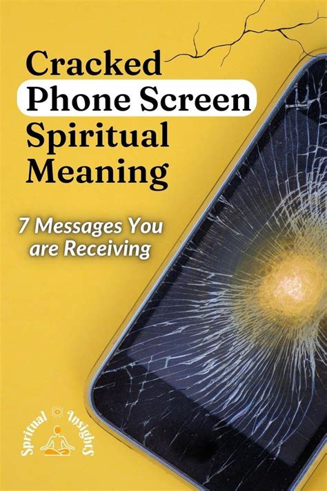 Cracked Phone Screen Spiritual Meaning 7 Messages You Are Receiving Cracked Phone Screen